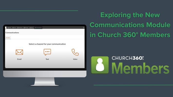 Exploring the New Communications Module in Church360°Members